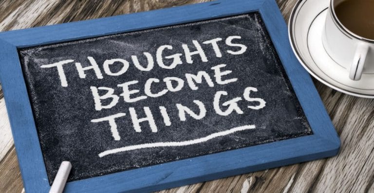 Thoughts Become Things Explained! – Manifestings